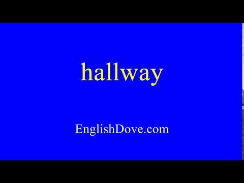 How to pronounce hallway in American English.