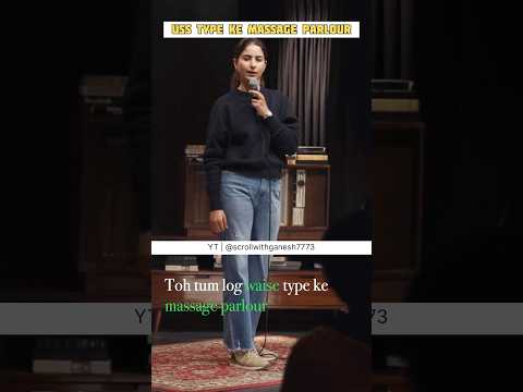 Massage Parlour π€£ | Swati Sachdeva Stand up comedy | Credit - @swatisachdeva95 #standupcomedy