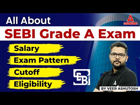 SEBI Grade A 2024 Notification | SEBI Grade A 2024 Salary, Exam Pattern, Cut Off and Eligibility