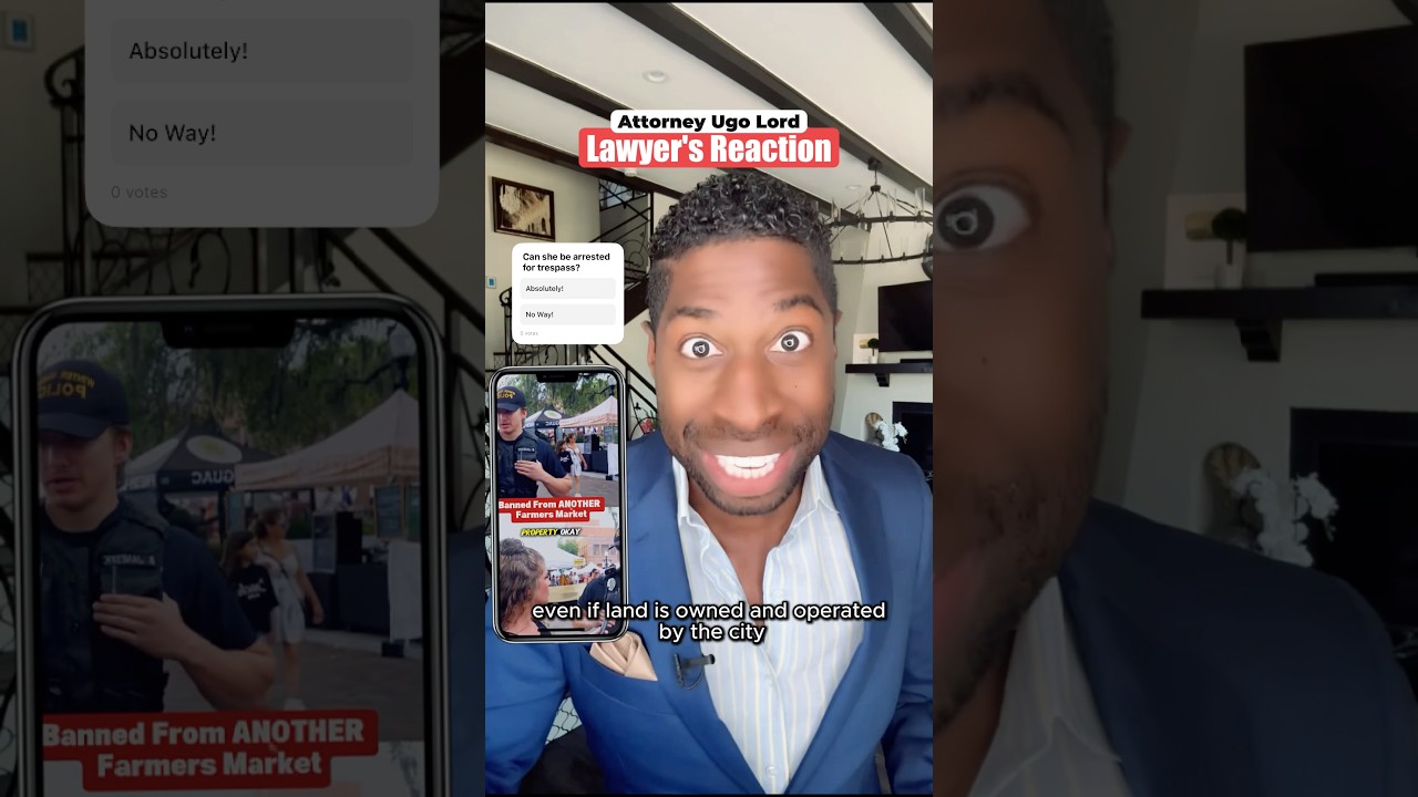 Can You Be Trespassed From Public Property? Banned from a farmer’s market! Attorney Ugo Lord reacts!
