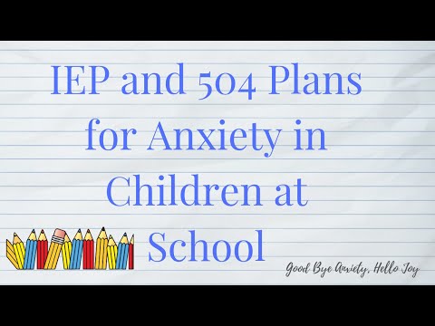 IEP and 504 Plans for Anxiety in Children at School
