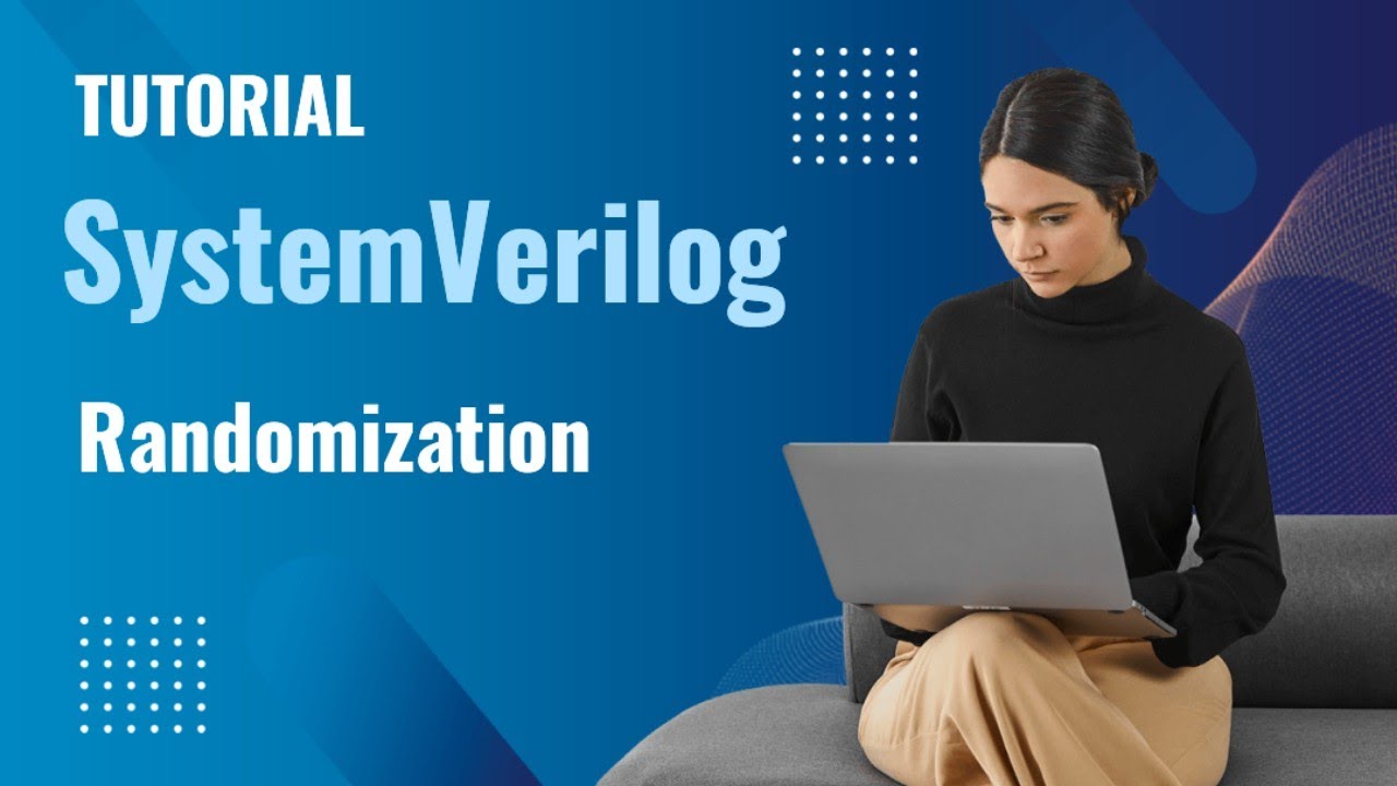 Randomization in SystemVerilog | Tutorial #VLSI #Vivado