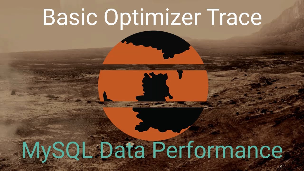 Basic MySQL Optimizer Tracing