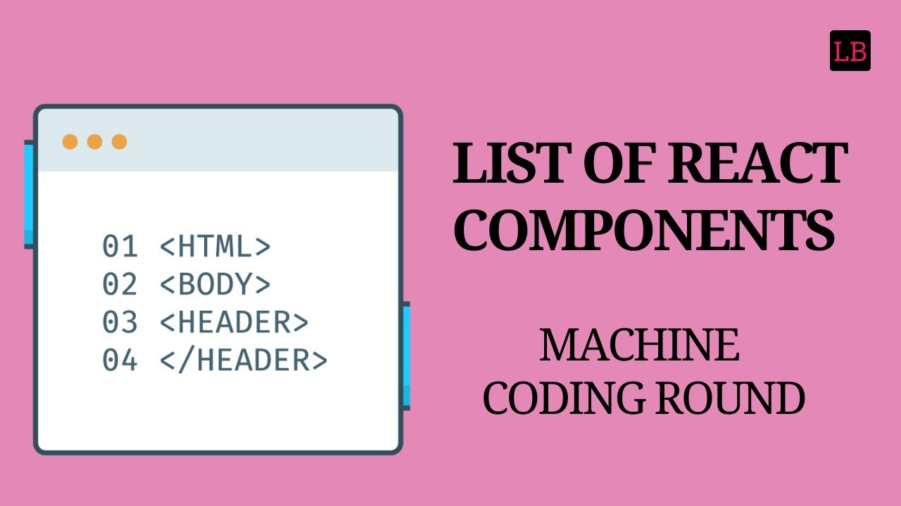 React Components | Machine Coding Round | Learnersbucket