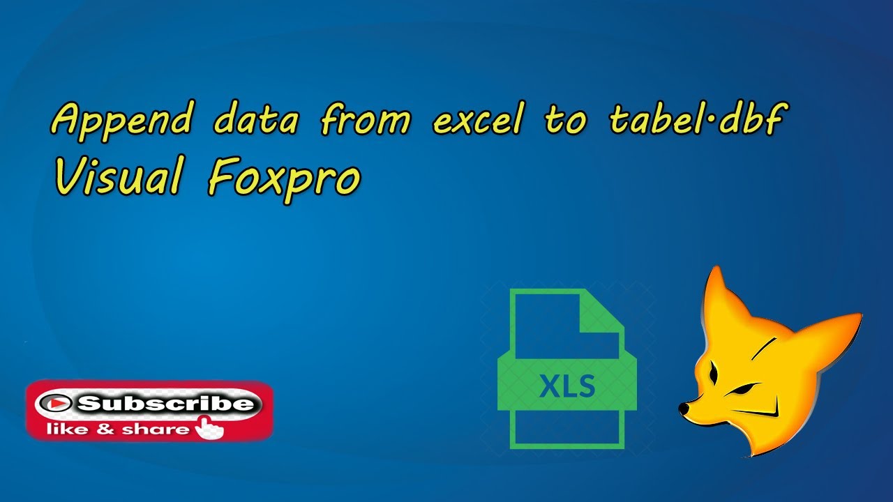 Append from excel  Visual Foxpro