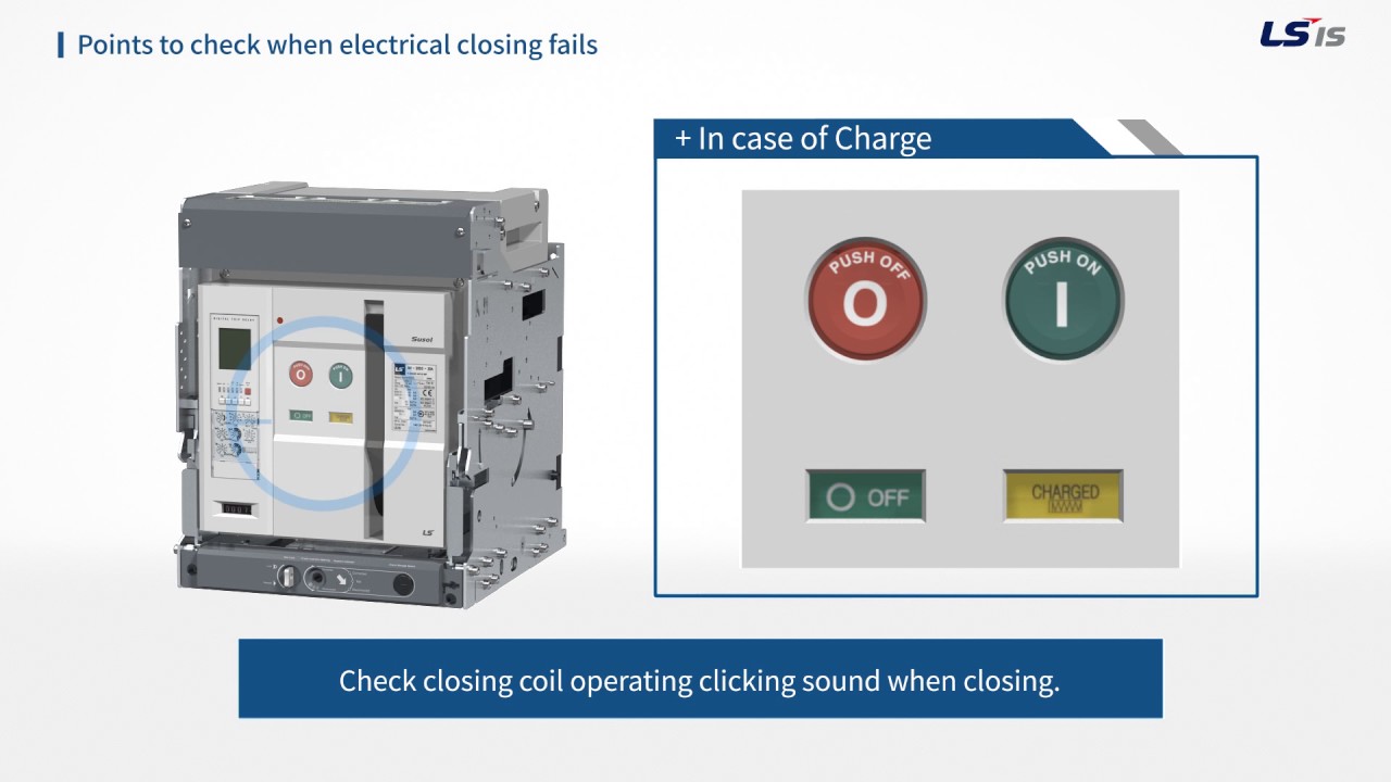 [LS ELECTRIC] ACB User Service Manual - Points to check when electrical closing fails (ENG)