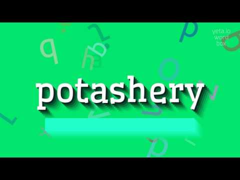 POTASHERY - HOW TO PRONOUNCE IT?