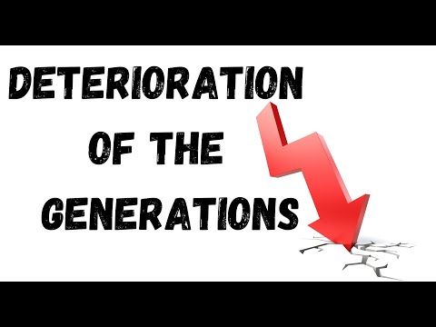 DETERIORATION OF THE GENERATIONS
