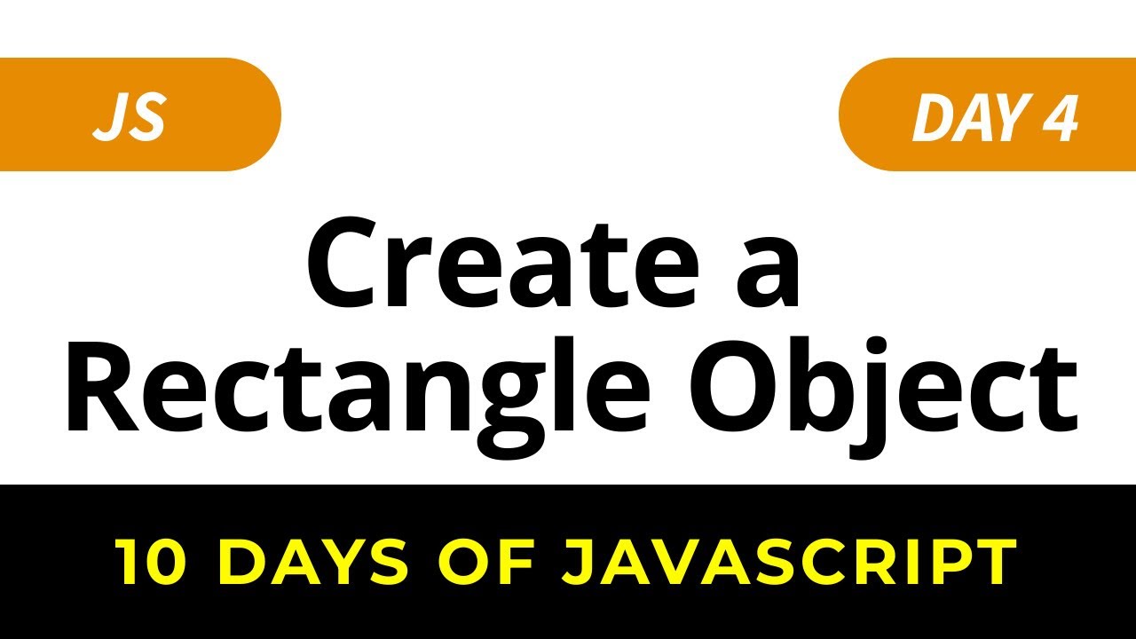 HackerRank 10 Days of JavaScript Solutions: Create a Rectangle Object (Day 4)