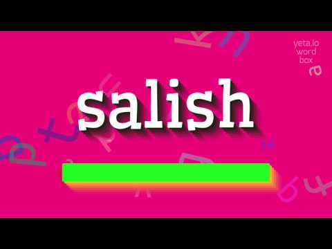 How to say "salish"! (High Quality Voices)