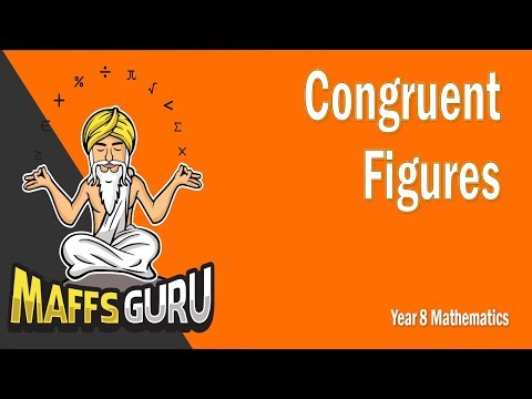 Congruent Figures | Year 8 Maths | MaffsGuru