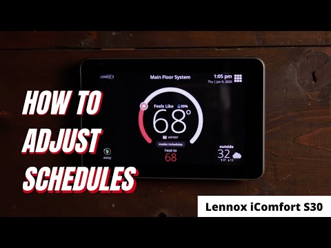 How To Adjust The Schedules On Your Lennox iComfort S30 Thermostat
