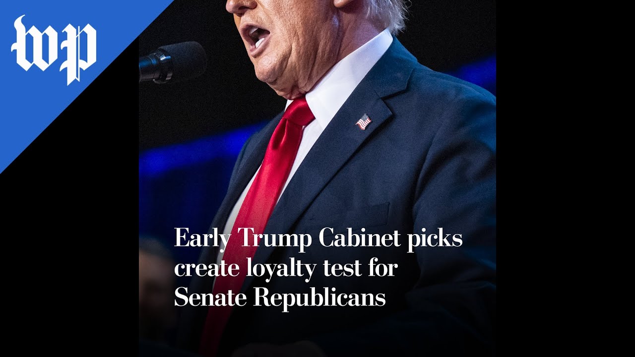 Early Trump Cabinet picks create loyalty test for Senate GOP