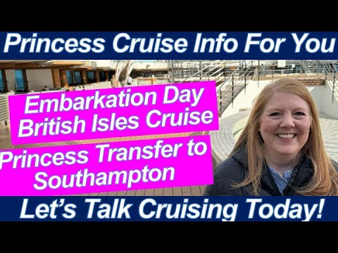 CRUISE NEWS! Embarkation British Isles Cruise | Southampton Transfer | Onboard Regal Princess