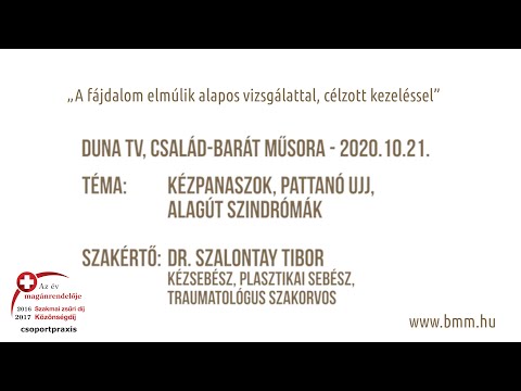 Pattanó ujj, alagút szindrómák - Dr. Szalontay Tibor kézsebész interjúja a Család-Barátban