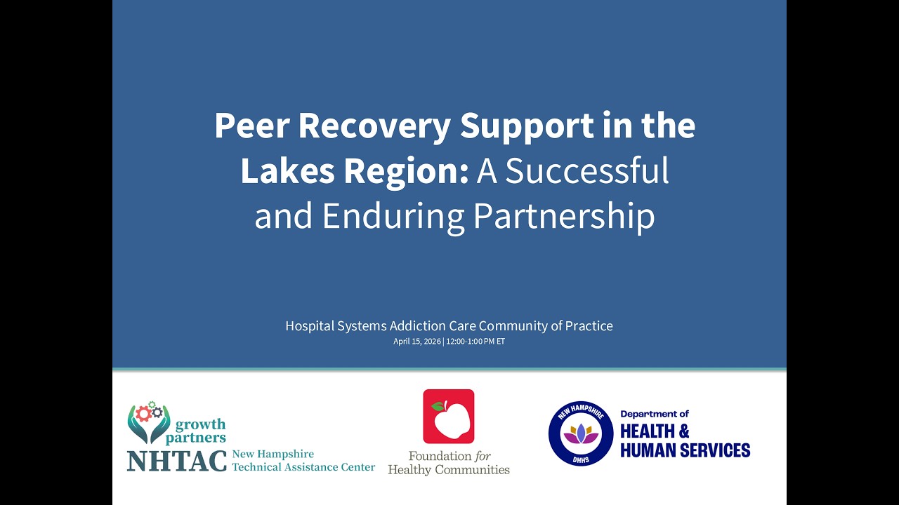 Peer Recovery Support in the Lakes Region   A Successful and Enduring Partnership