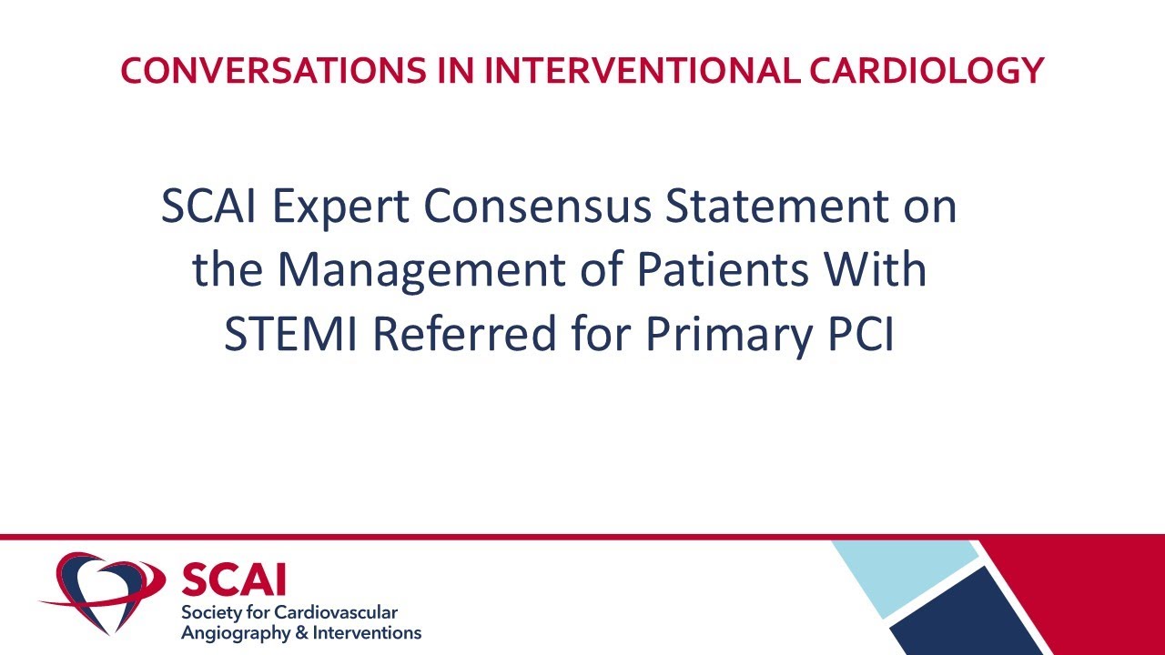 SCAI Expert Consensus Statement on the Management of Patients With STEMI Referred for Primary PCI