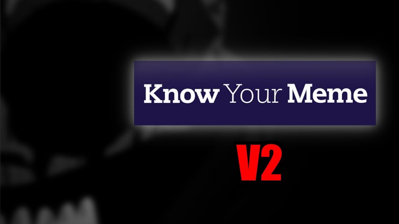 KNOW YOUR MEME V2 (TROLLFACE SECTION)
