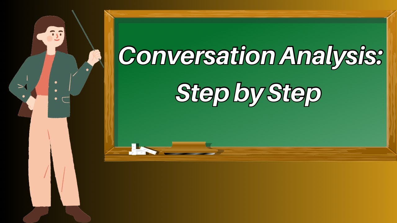 Step by Step Guide to Conversation Analysis