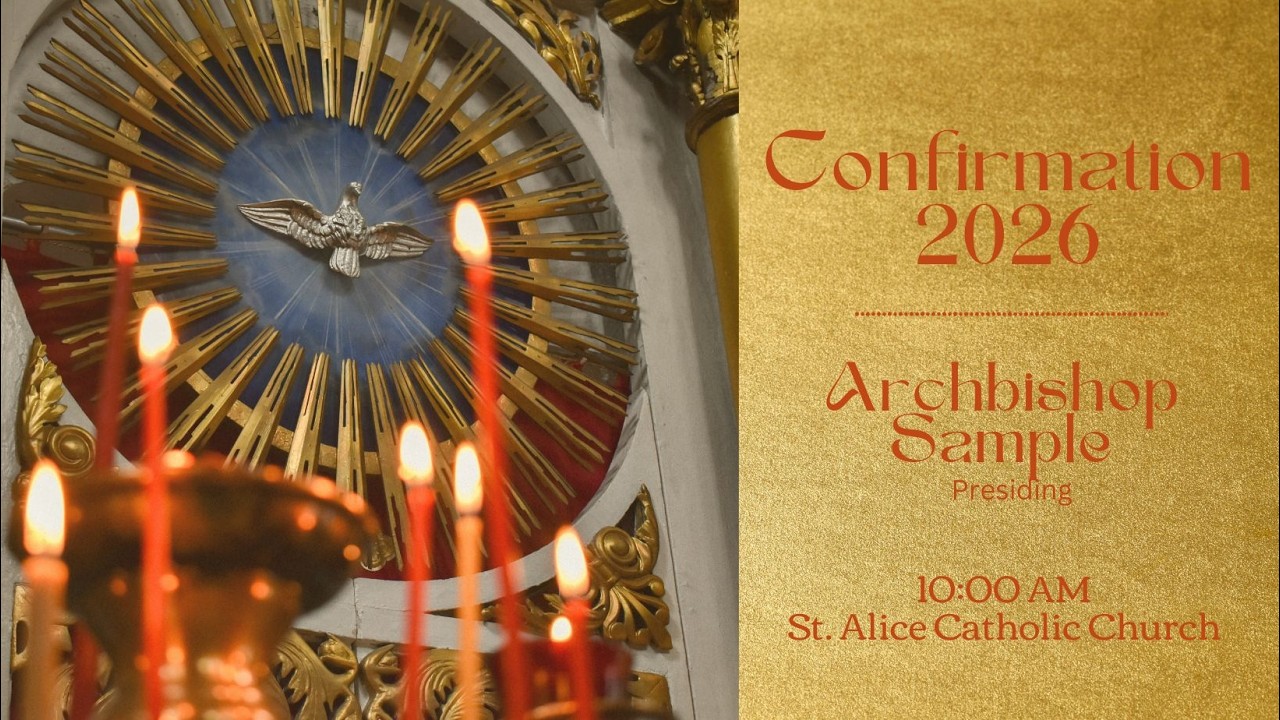 5/9/2026 Confirmation 2026 - Archbishop Sample Presiding