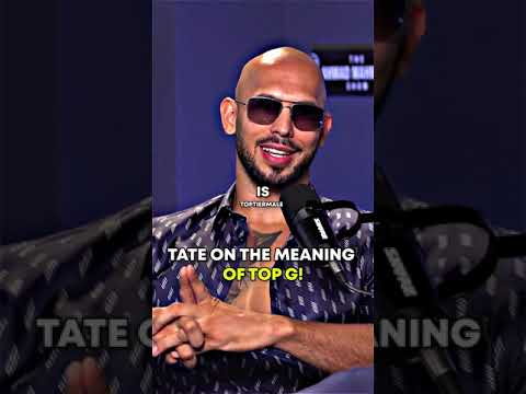 TATE EXPLAINS WHAT DOES TOP G MEANS!