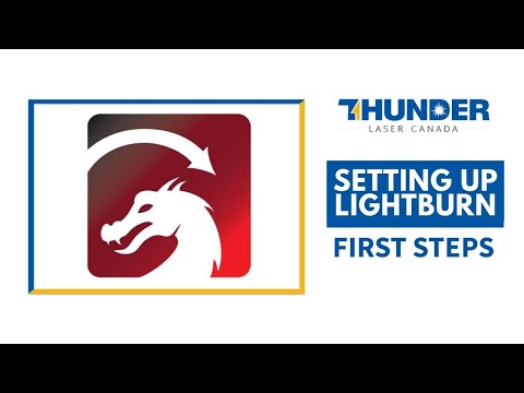 Lightburn Setup for a Thunder Laser: Use Lightburn Without Your Laser