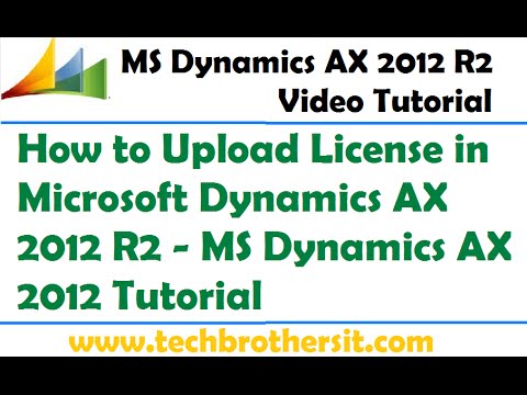 07 - How to Upload License in Microsoft Dynamics AX 2012 R2 - MS Dynamics AX 2012 Tutorial
