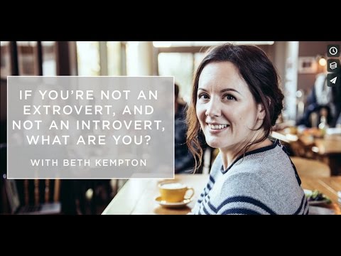 If you're not an extrovert, and not an introvert, what are you?