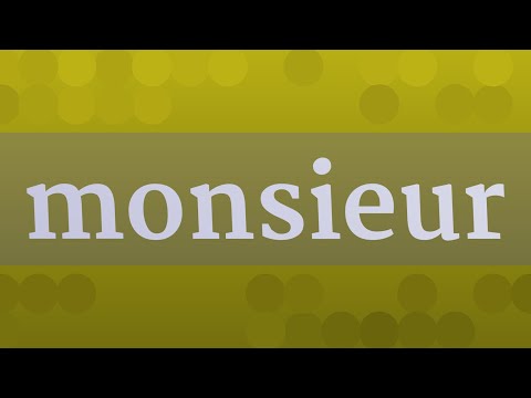 MONSIEUR pronunciation • How to pronounce MONSIEUR