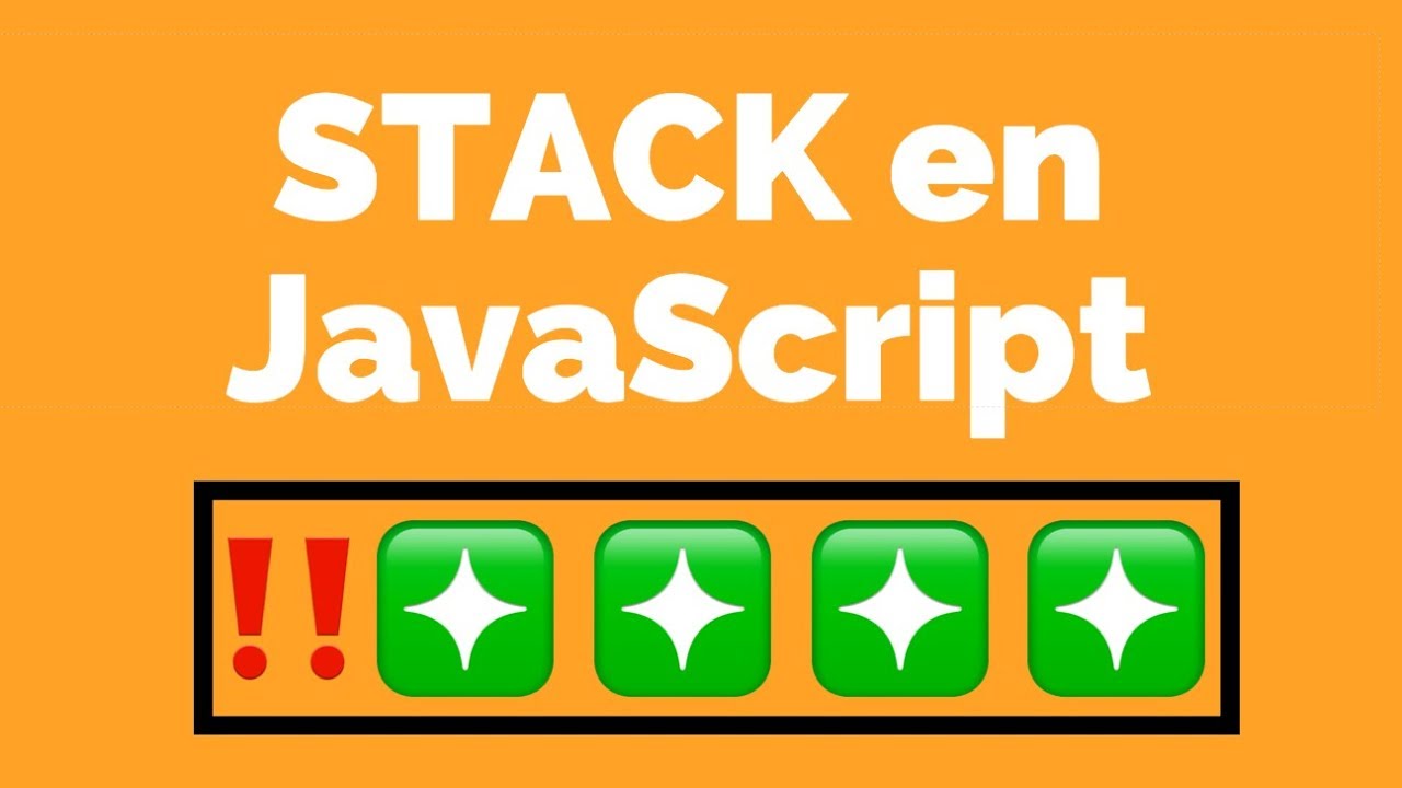 El Stack en JavaScript - Orden de ejecución