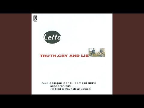 Truth, Cry And Lie