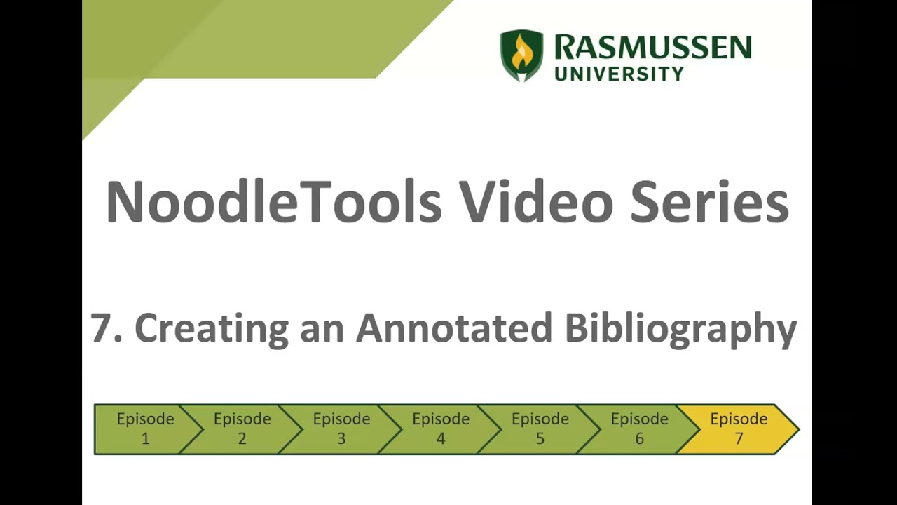 NoodleTools Episode 7:  Creating an Annotated Bibliography