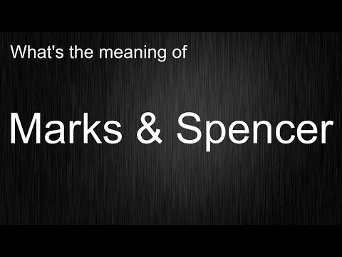 The True Meaning of "Marks & Spencer" Revealed!