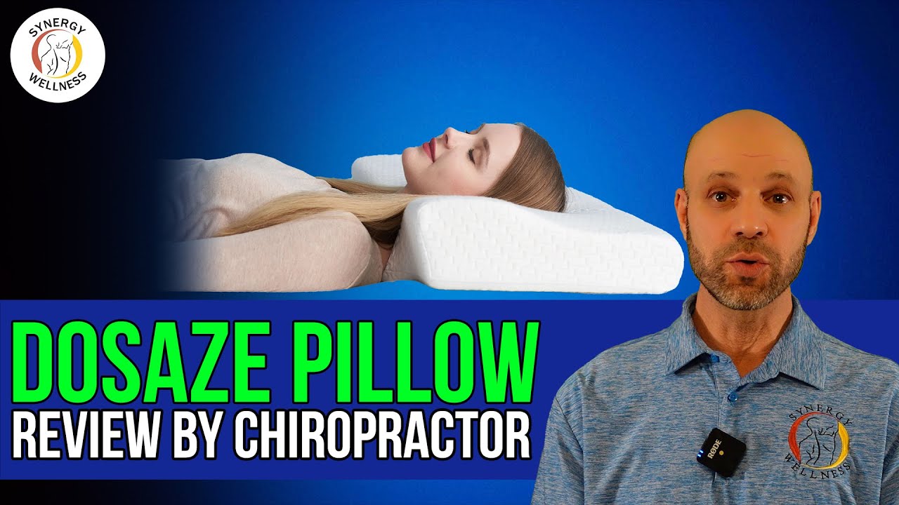 Dosaze Pillow Review by Chiropractor