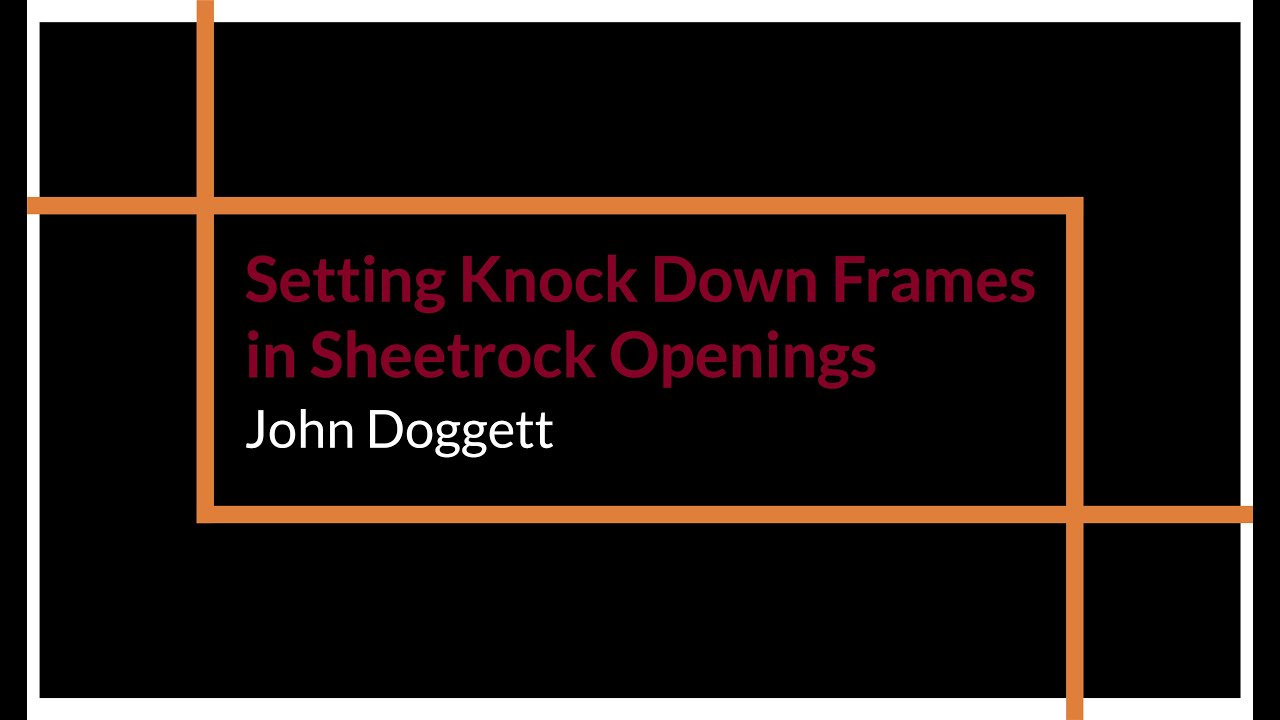 A Comprehensive Guide to Installing Knockdown Frames in Sheetrock ...