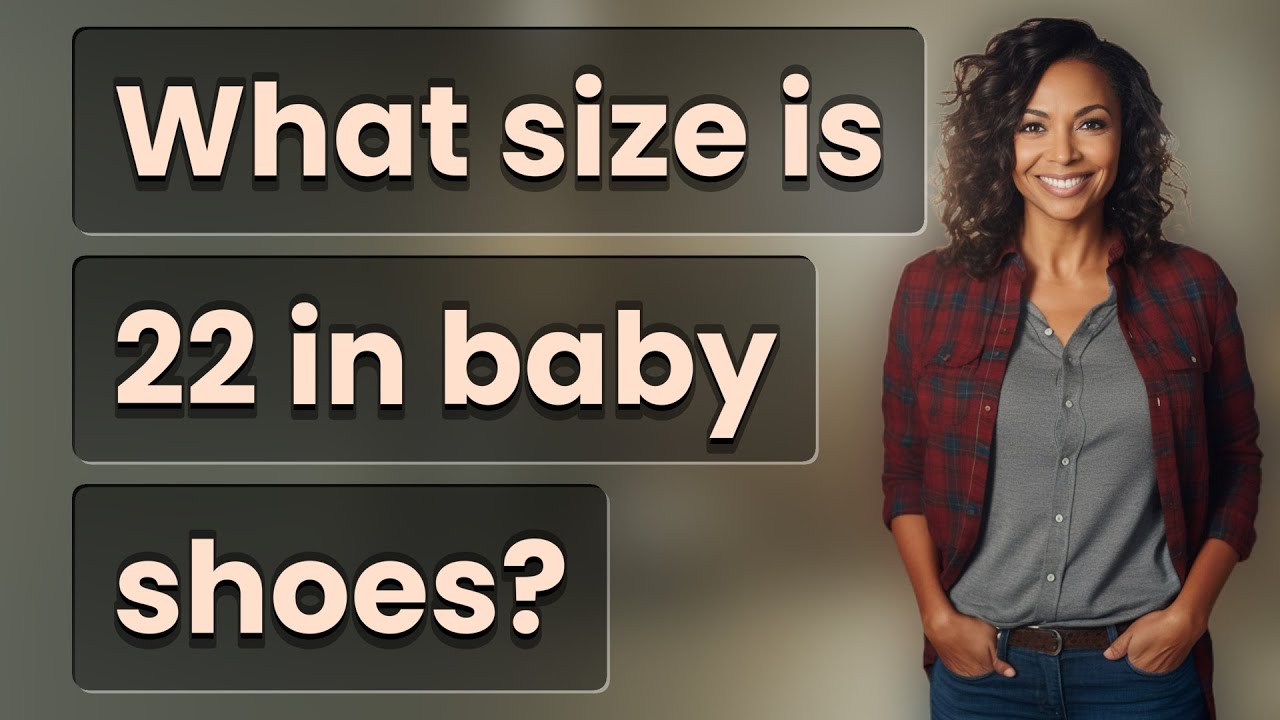 What size is 22 in baby shoes?