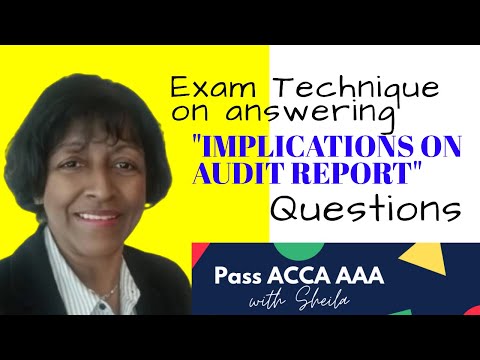 ACCA AAA Exam Tips & Techniques on answering "Implications on Audit Report" Question
