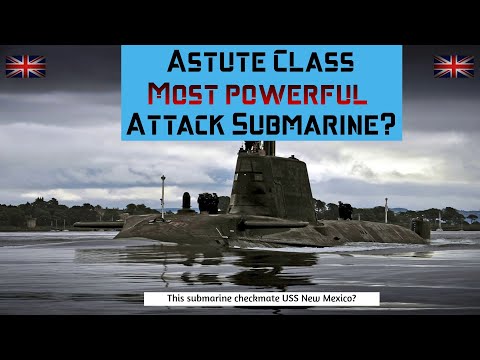 #Astute Class - Most powerful Attack #Submarine?