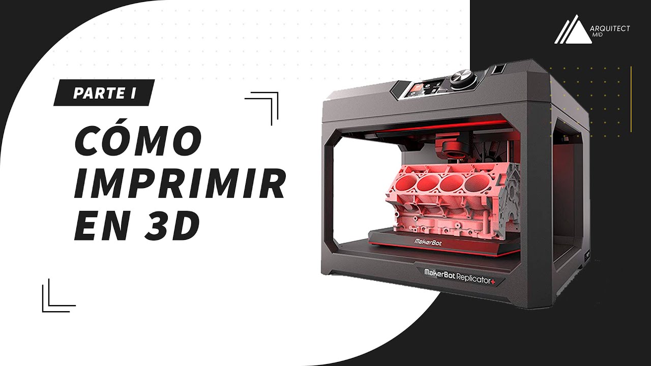 Cómo imprimir en 3D | Parte 1 | Conociendo la interfaz de Makerbot Print
