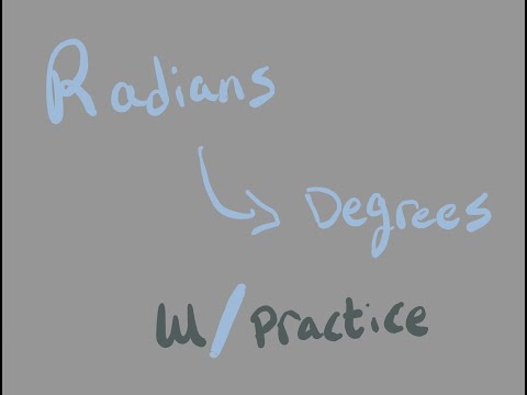 Converting Radians to Degrees l W/ Practice