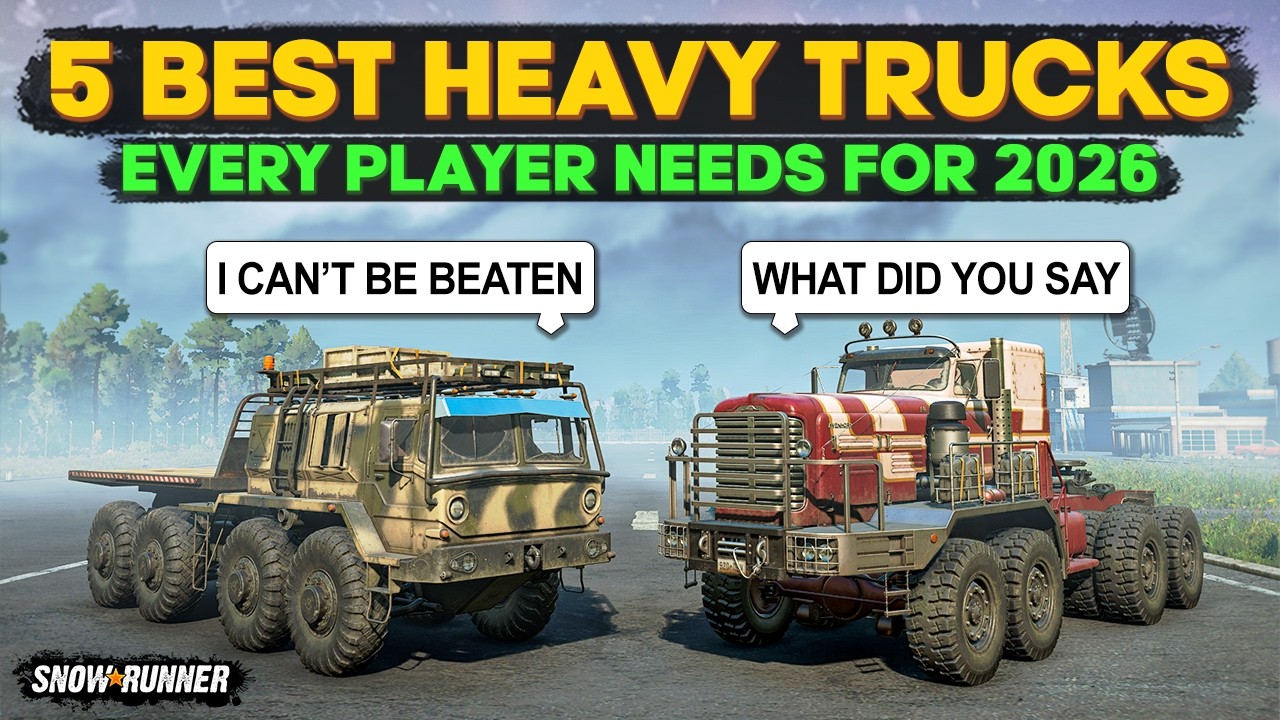 5 Best Heavy Trucks Every SnowRunner Player Needs for 2026 | Updated