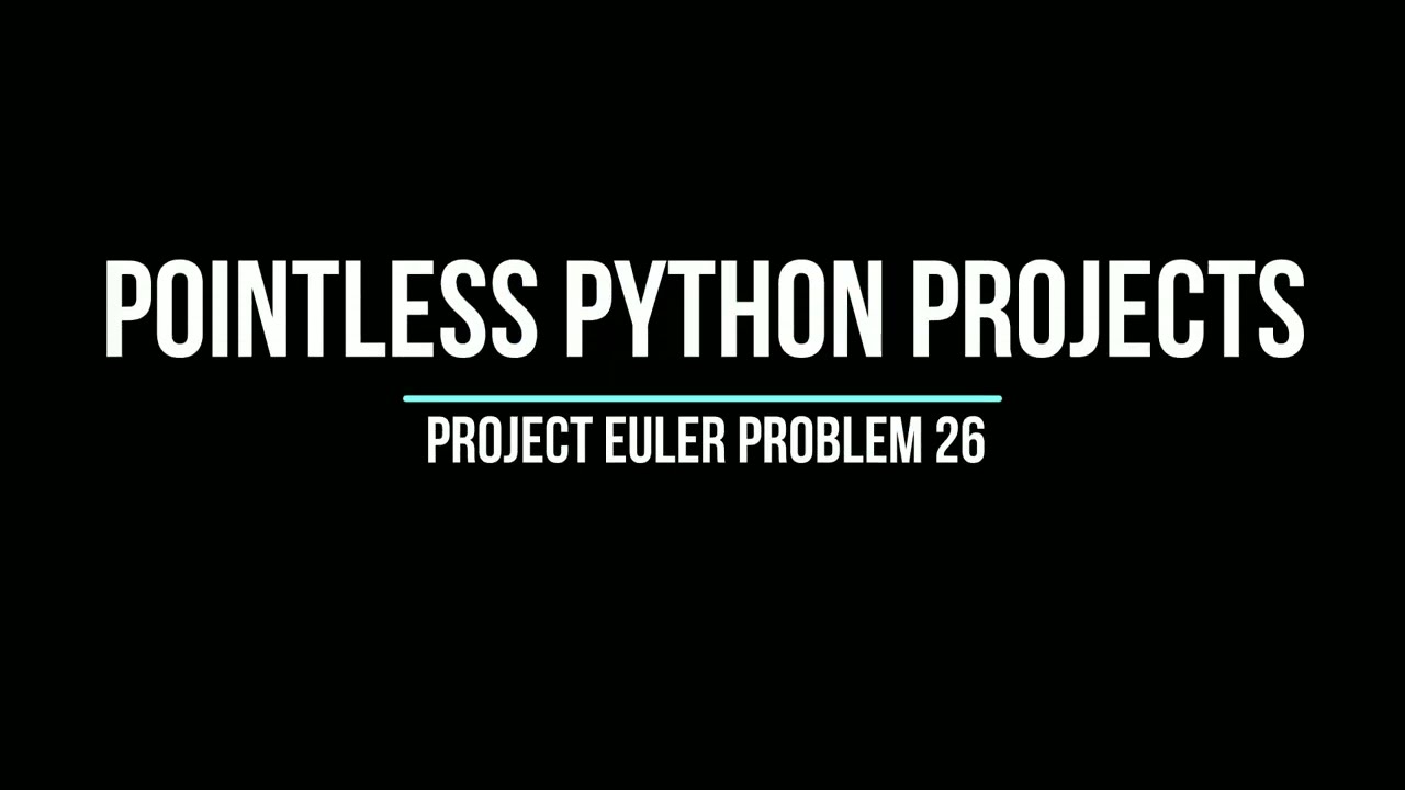 Project Euler Problem 26 - Reciprocal Cycles