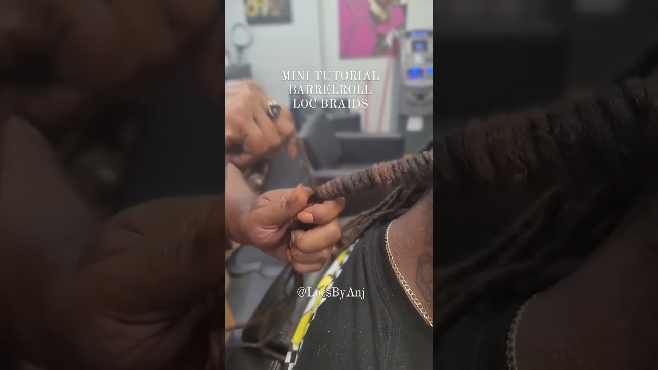 LOC TUTORIAL ON BARRELROLL LOC BRAIDS - DREADLOCK STYLES