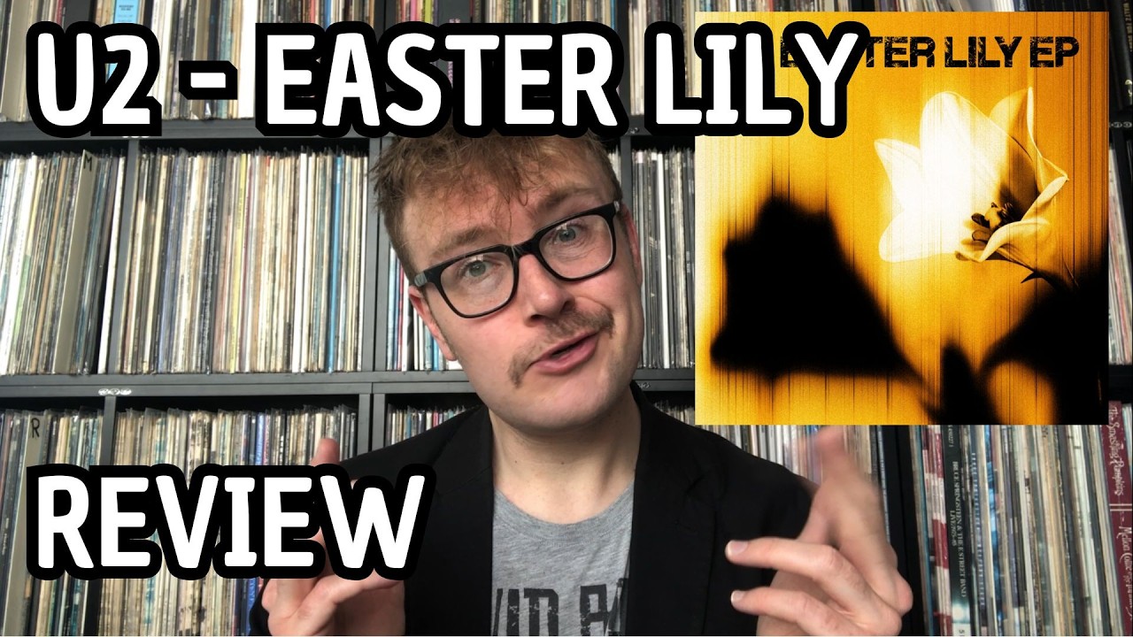 U2 - Easter Lily Review