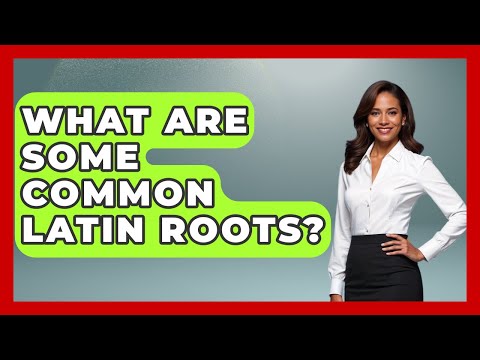 What Are Some Common Latin Roots? - Special Education Learning