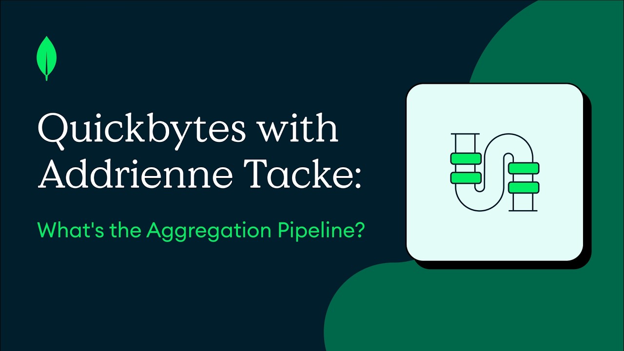 MongoDB $quickbytes: What's the Aggregation Pipeline? (Ep. 1)