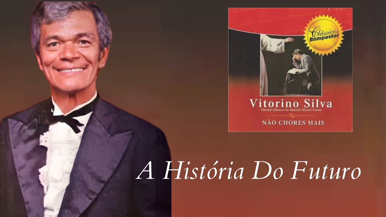 08 - A História do Futuro - Victorino Silva