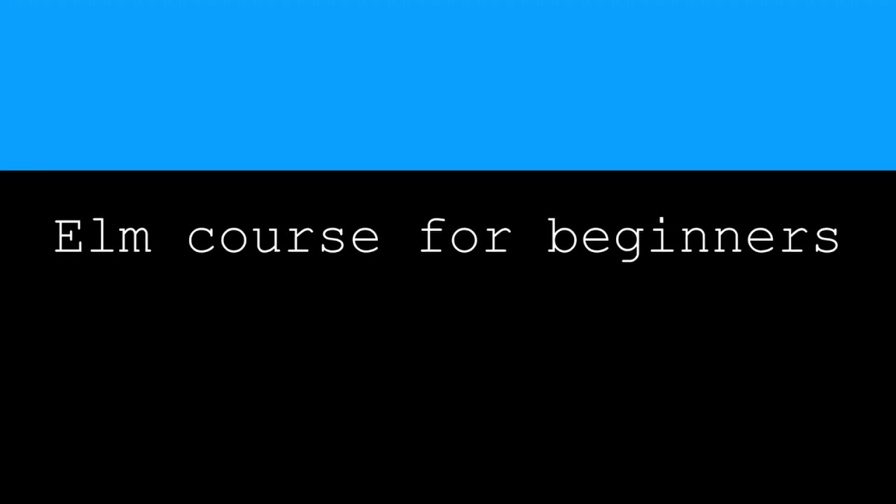 Elm beginner’s tutorial .1