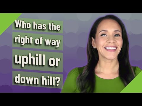 Who has the right of way uphill or down hill?