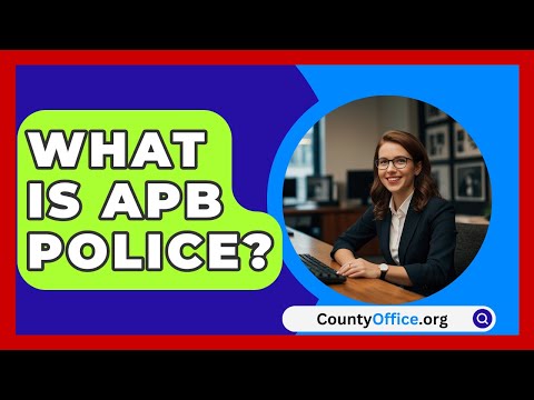 What Is APB Police? - CountyOffice.org